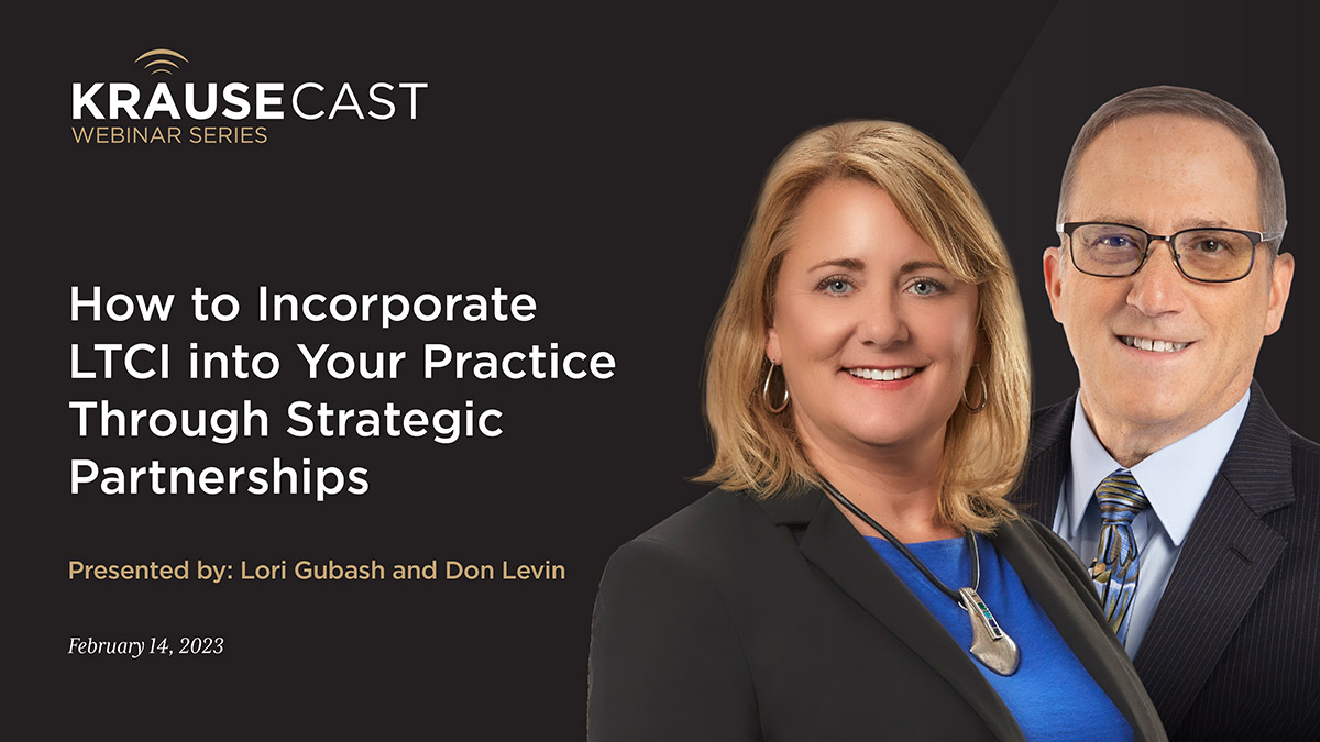 How to Incorporate LTCI into Your Practice Through Strategic ...
