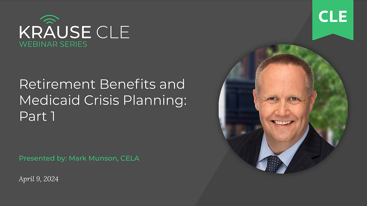 Retirement Benefits and Medicaid Crisis Planning: Part 1 - Attorney Access